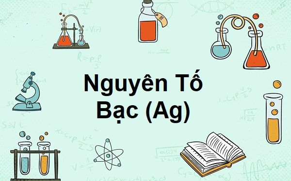 Ag là gì? Ag hóa trị mấy? Nguyên tử khối của Ag là bao nhiêu? | Fqa.vn