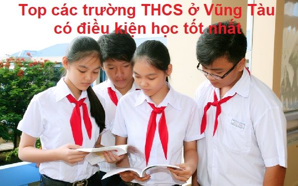 Top các trường THCS ở Vũng Tàu có điều kiện học tốt nhất | Fqa.vn